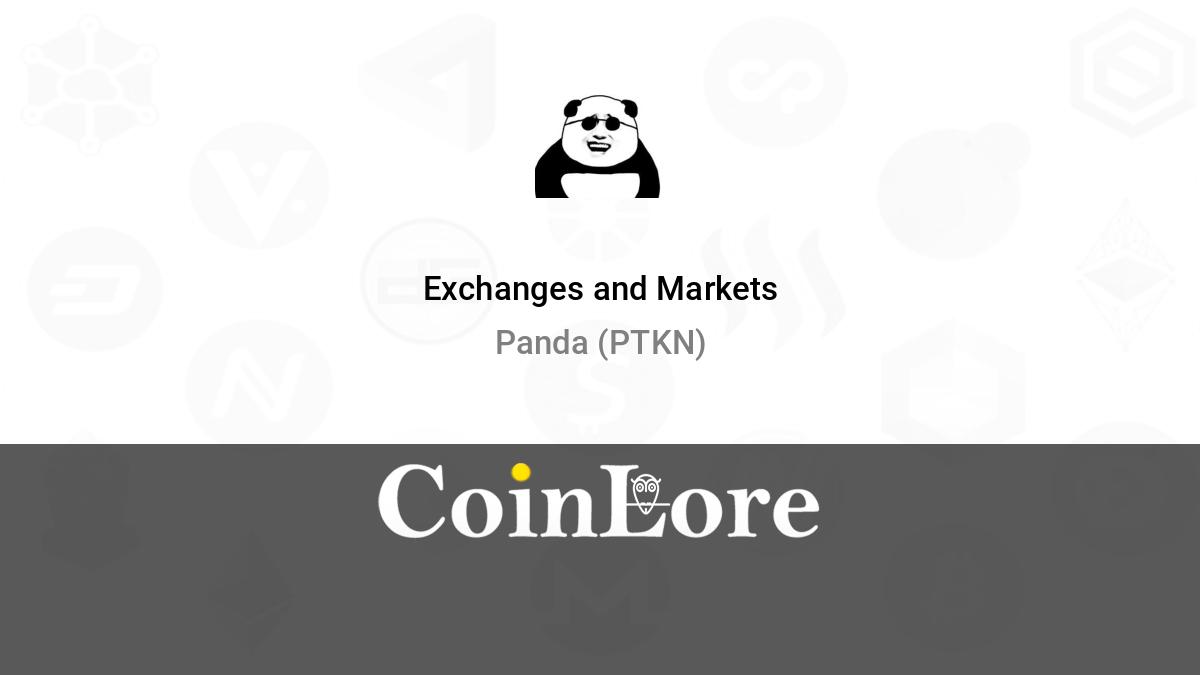 Panda (PTKN) Exchanges - Where to Buy,Sell,Trade | CoinLore