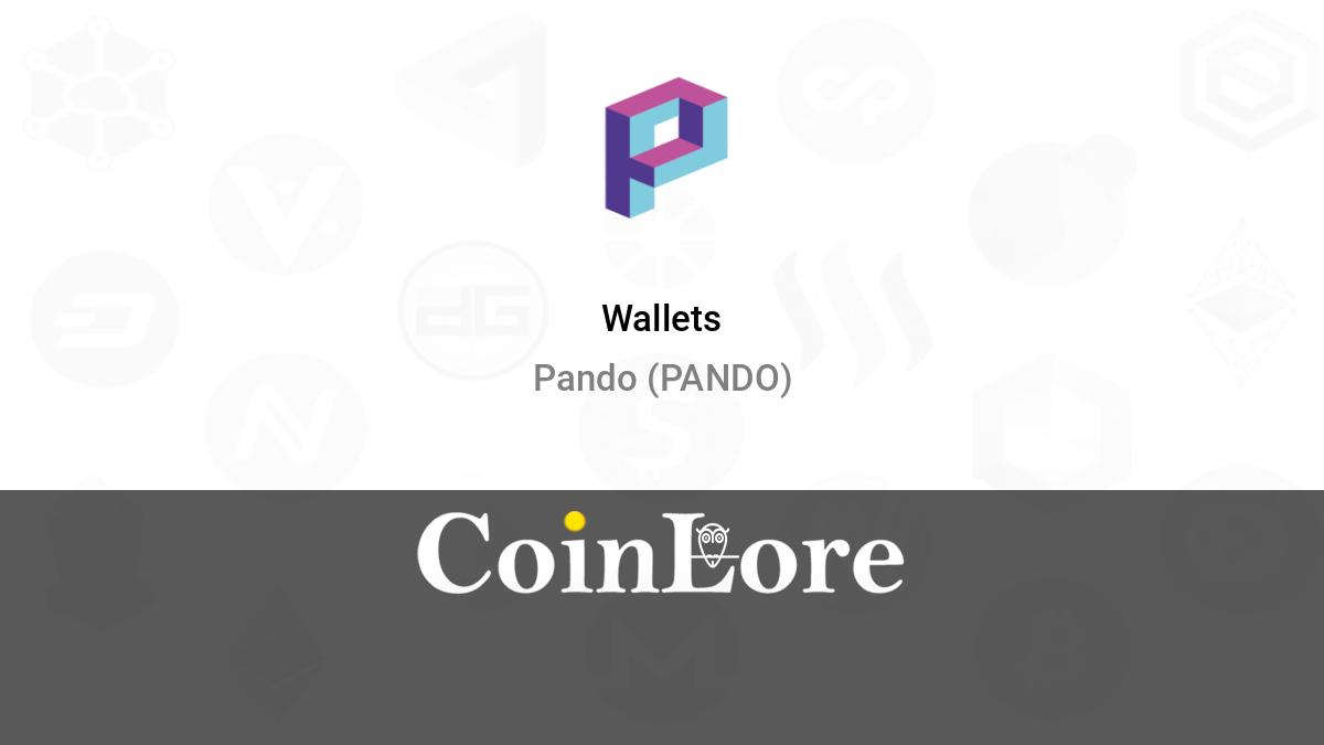 List of Top Pando (PANDO) Wallets | CoinLore