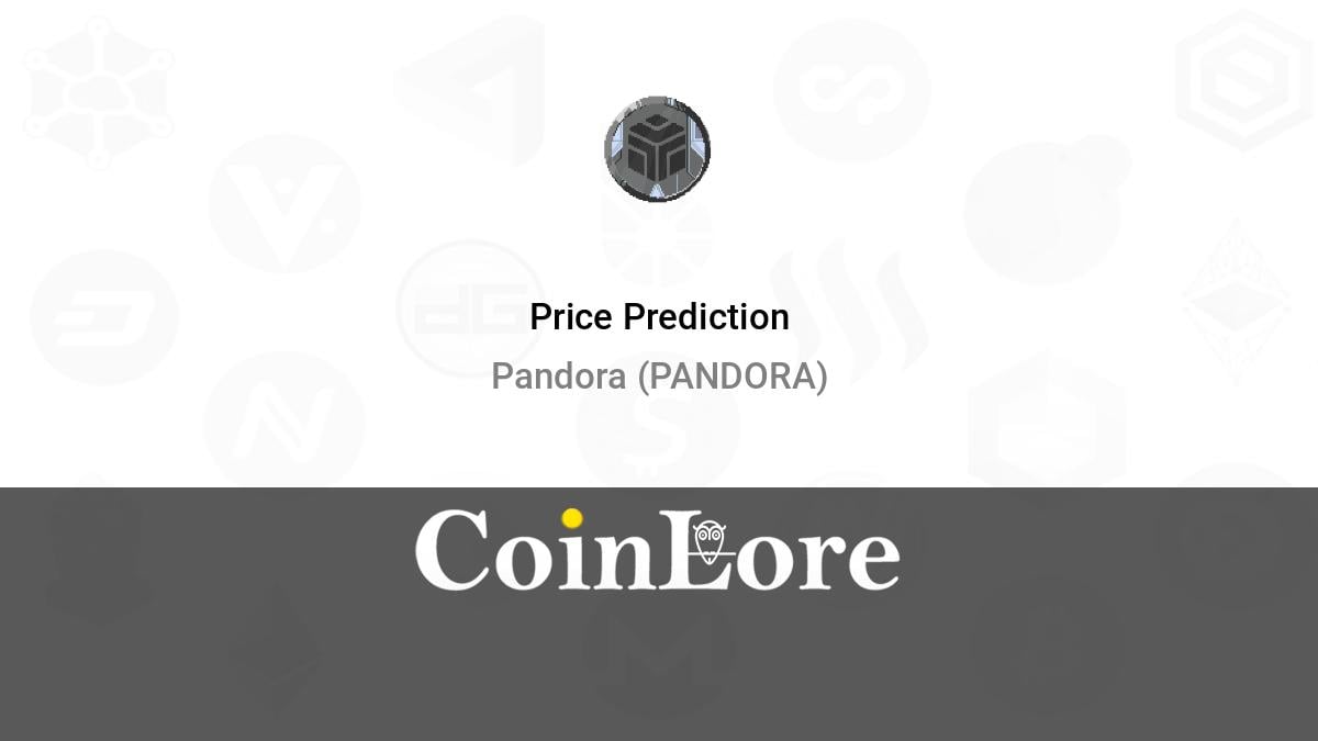 Pandora Price prediction, Short/Long Forecast - CoinLore