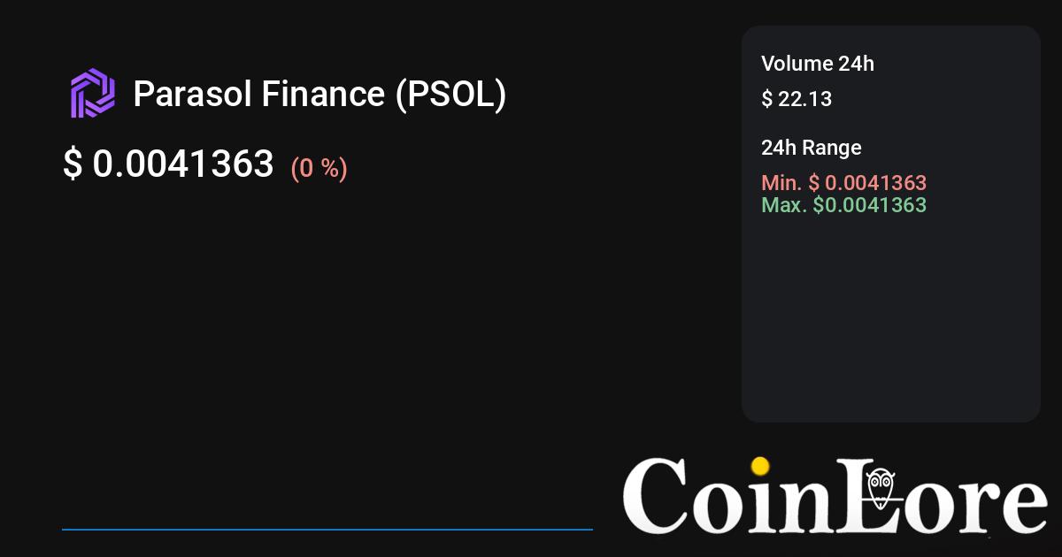 Parasol Finance Price, Chart, Market Cap, PSOL Coin Essentials | CoinLore