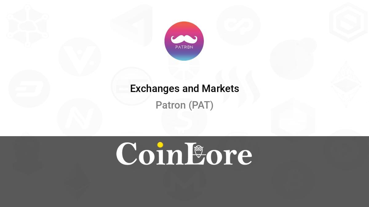 Patron (PAT) Exchanges - Where to Buy,Sell,Trade | CoinLore
