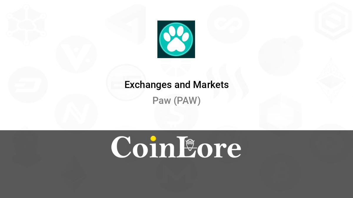 Paw (PAW) Exchanges - Where to Buy,Sell,Trade | CoinLore