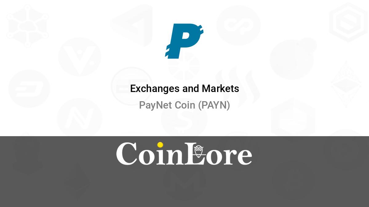 PayNet Coin (PAYN) Биржи, Где купить, продать | CoinLore
