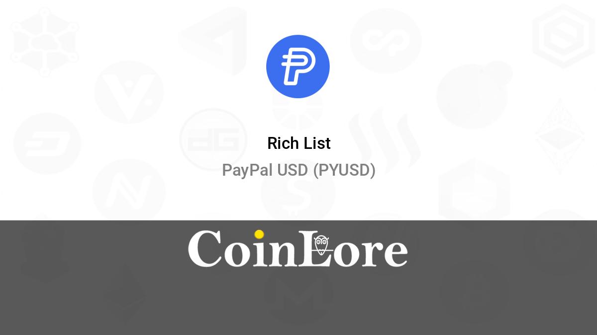 PayPal USD Rich List - Top 100 Addresses | CoinLore