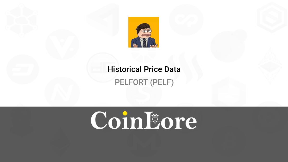 PELFORT (PELF) Historical Prices | CoinLore