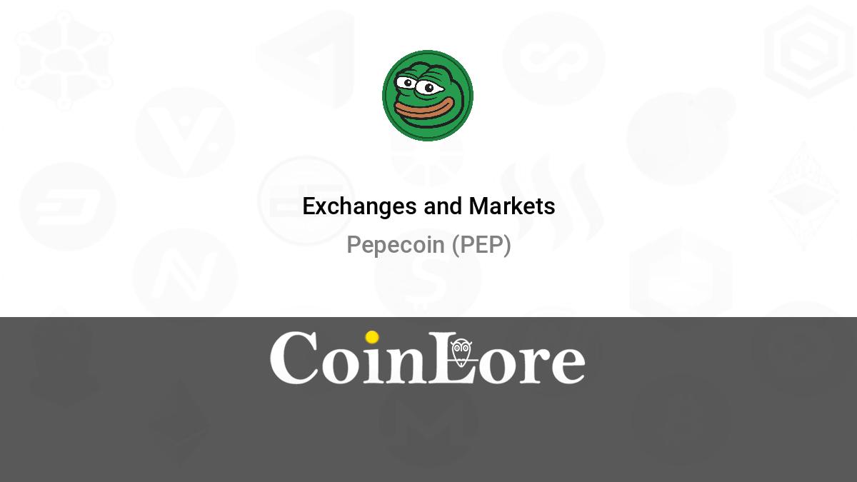 Pepecoin (PEP) Exchanges - Where to Buy,Sell,Trade | CoinLore
