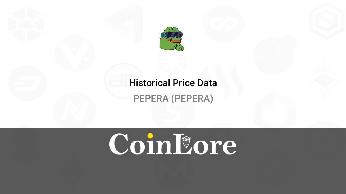 Pepera (PEPERA) Historical Prices | CoinLore