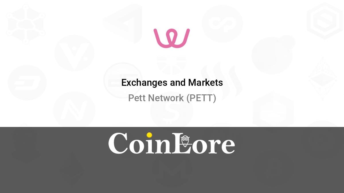 Pett Network (PETT) Exchanges - Where to Buy,Sell,Trade | CoinLore