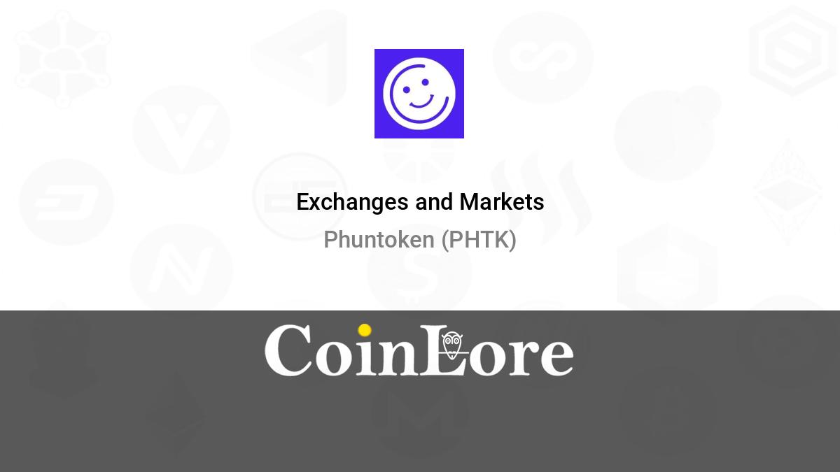 Phuntoken (PHTK) Exchanges - Where to Buy,Sell,Trade | CoinLore
