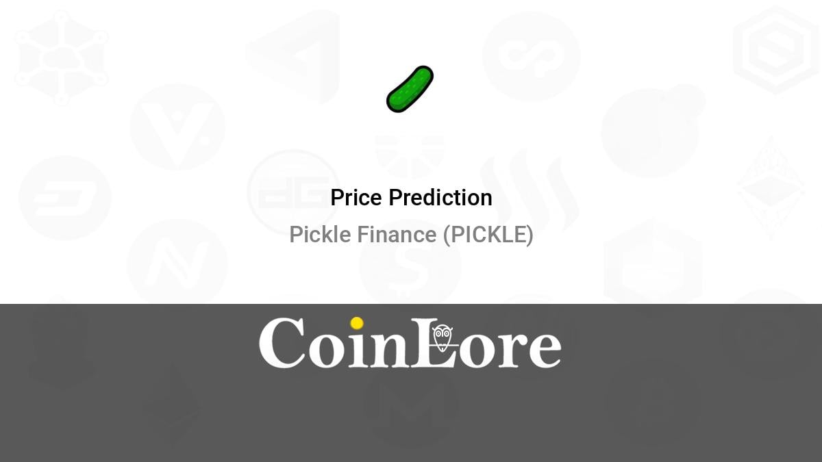 Pickle Finance Price prediction, Short/Long Forecast - CoinLore
