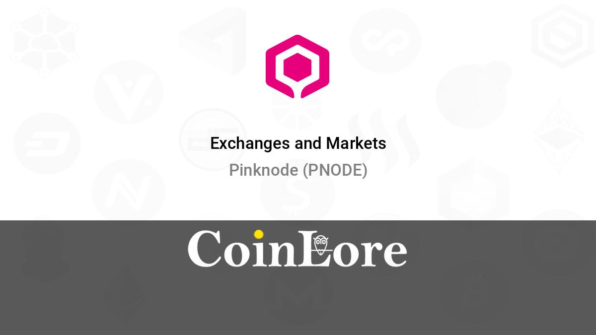Pinknode (PNODE) Exchanges - Where to Buy,Sell,Trade | CoinLore