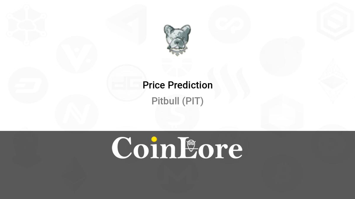 Pitbull Price prediction, Short/Long Forecast - CoinLore
