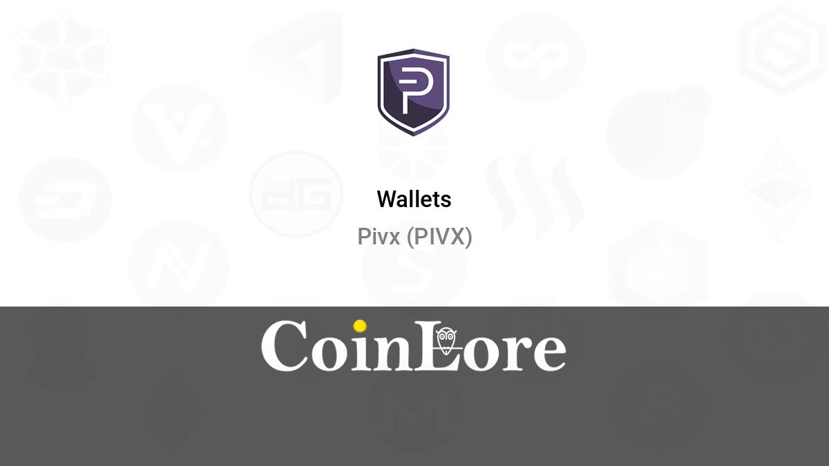 List of Top PIVX (PIVX) Wallets | CoinLore