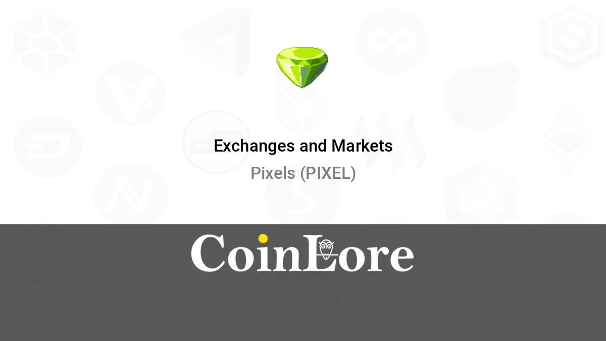 Pixels (PIXEL) Exchanges - Where to Buy,Sell,Trade | CoinLore