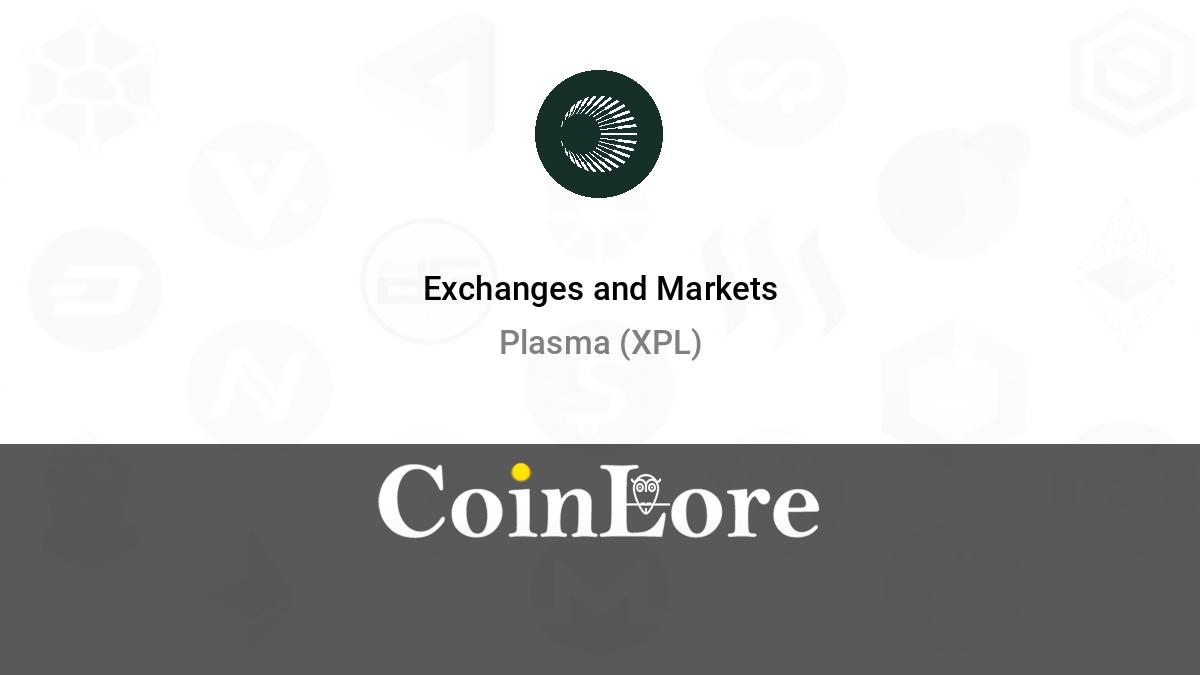 Plasma (XPL) Exchanges - Where to Buy,Sell,Trade | CoinLore