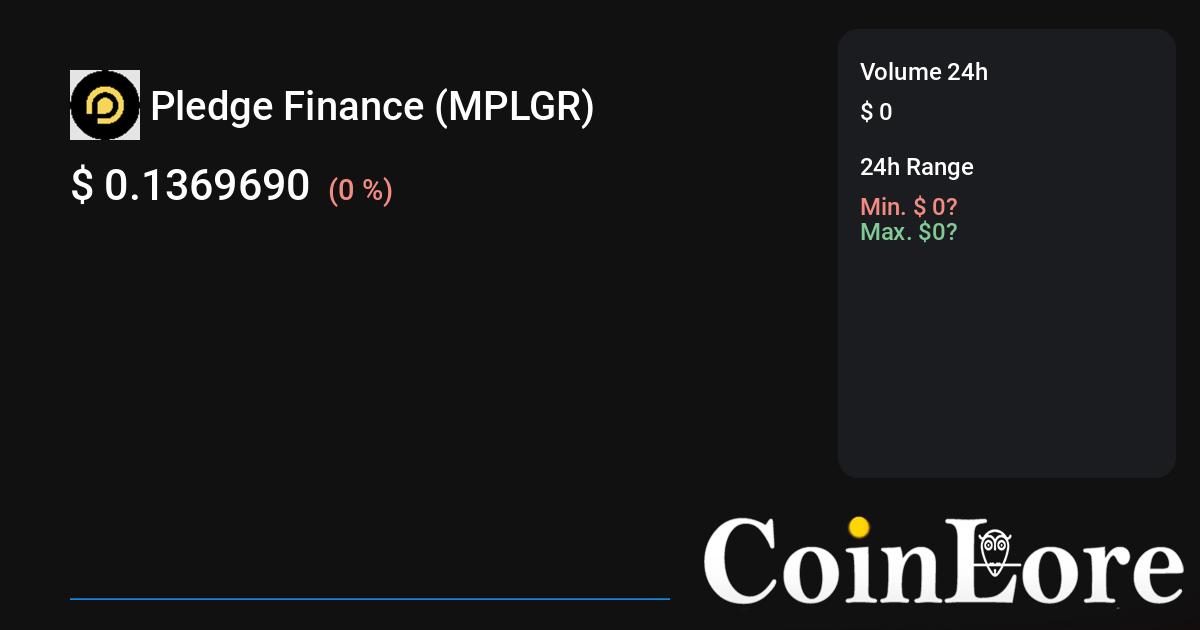 Pledge Finance Price, Chart, Market Cap, MPLGR Coin Essentials | CoinLore