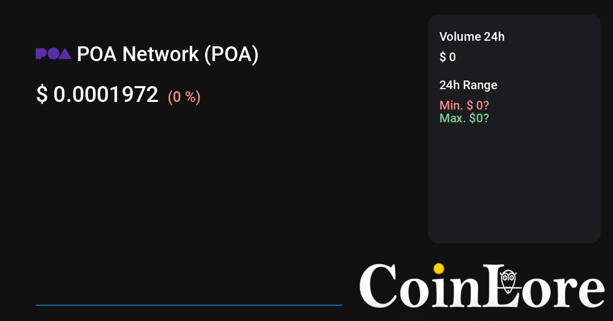 POA Network Price, Chart, Market Cap, POA Coin Essentials | CoinLore