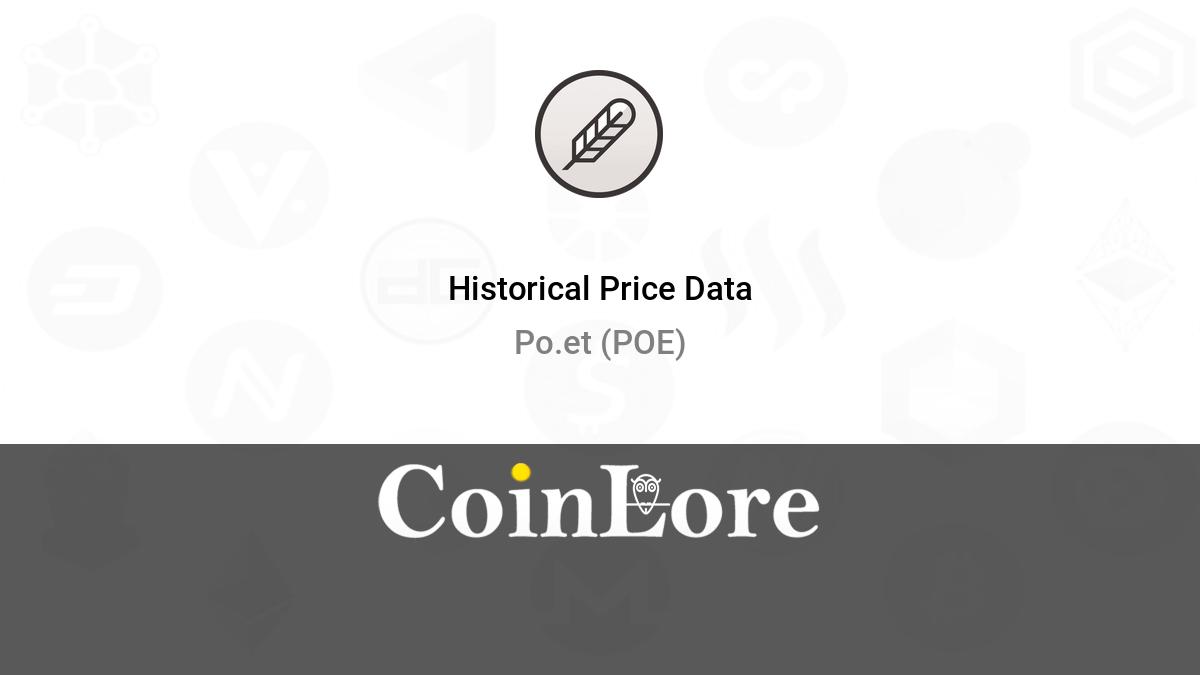 Po.et (POE) Historical Prices | CoinLore