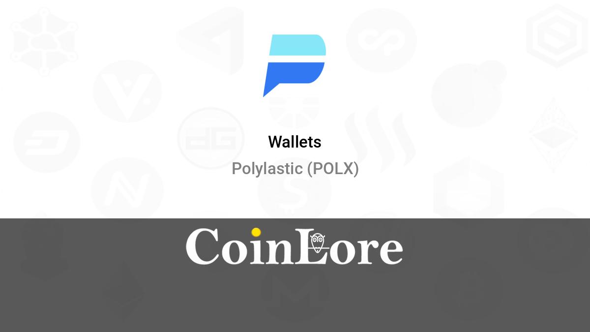 List of Top Polylastic (POLX) Wallets | CoinLore