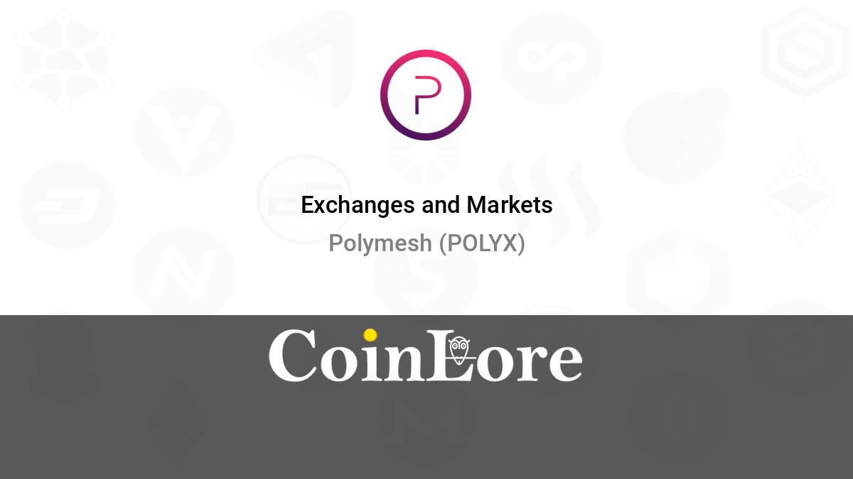 Polymesh (POLYX) どこで 買う べき | CoinLore