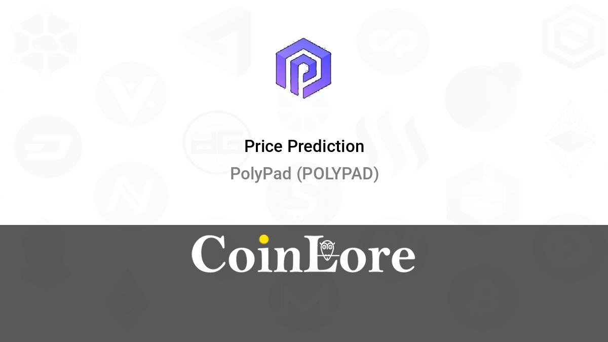 PolyPad Price prediction, Short/Long Forecast - CoinLore