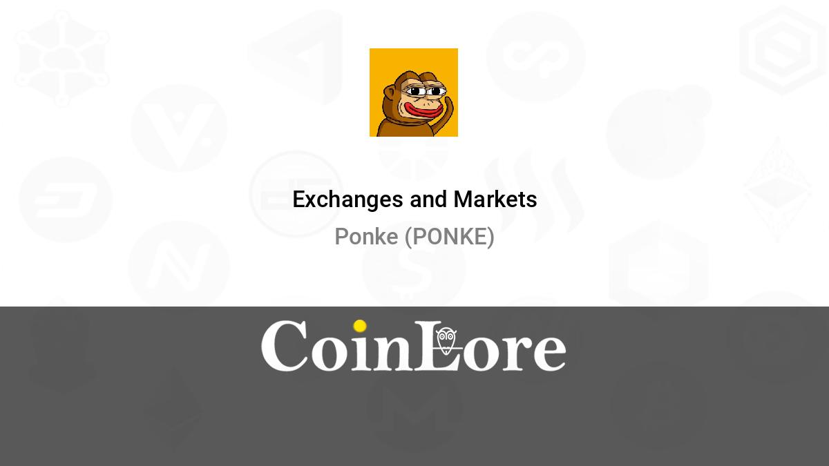 Ponke (PONKE) Exchanges - Where to Buy,Sell,Trade | CoinLore
