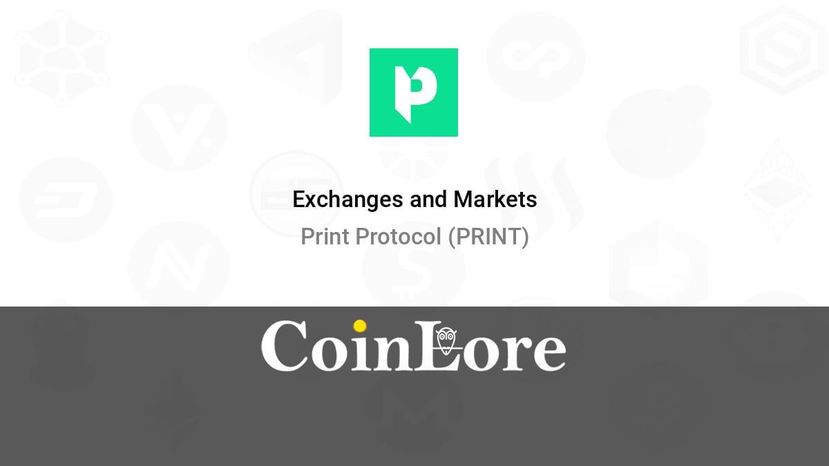 Print Protocol (PRINT) Exchanges - Where to Buy,Sell,Trade | CoinLore