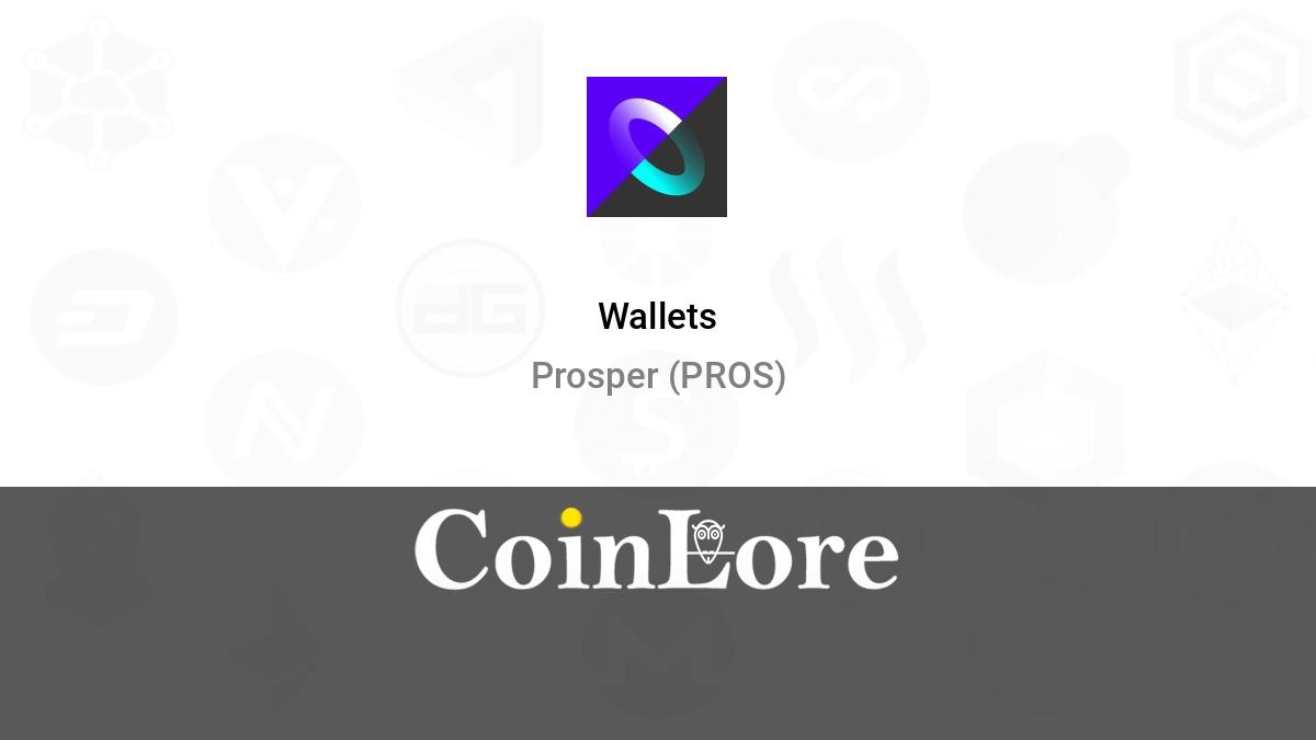 List of Top Prosper (PROS) Wallets | CoinLore