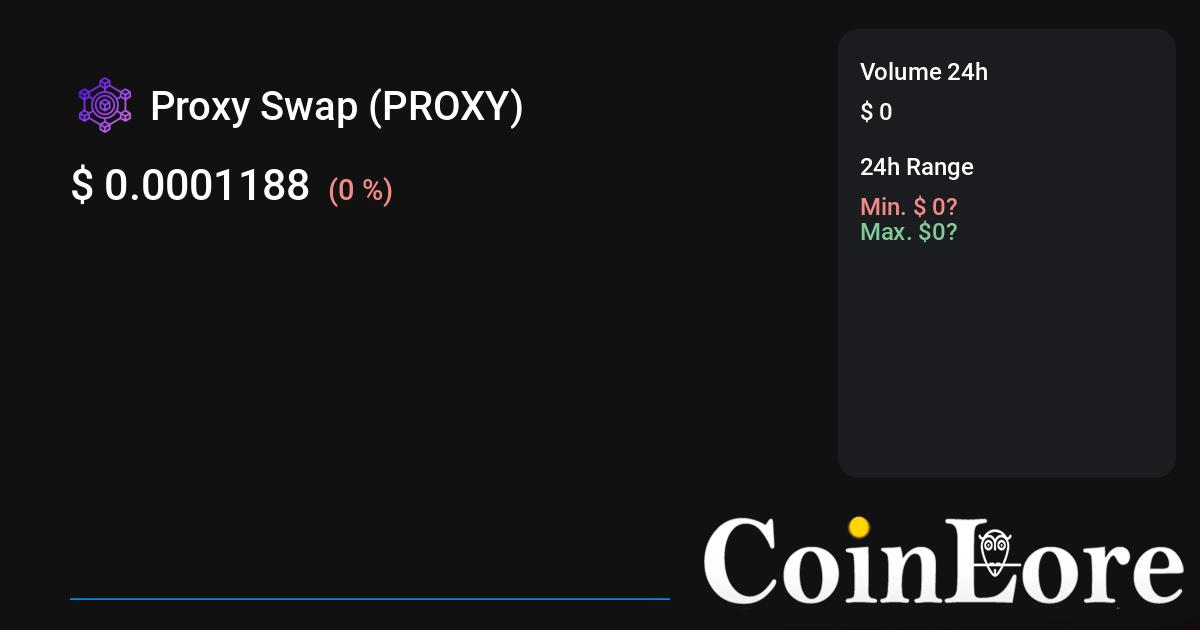 Proxy Swap Price, Chart, Market Cap, PROXY Coin Essentials | CoinLore