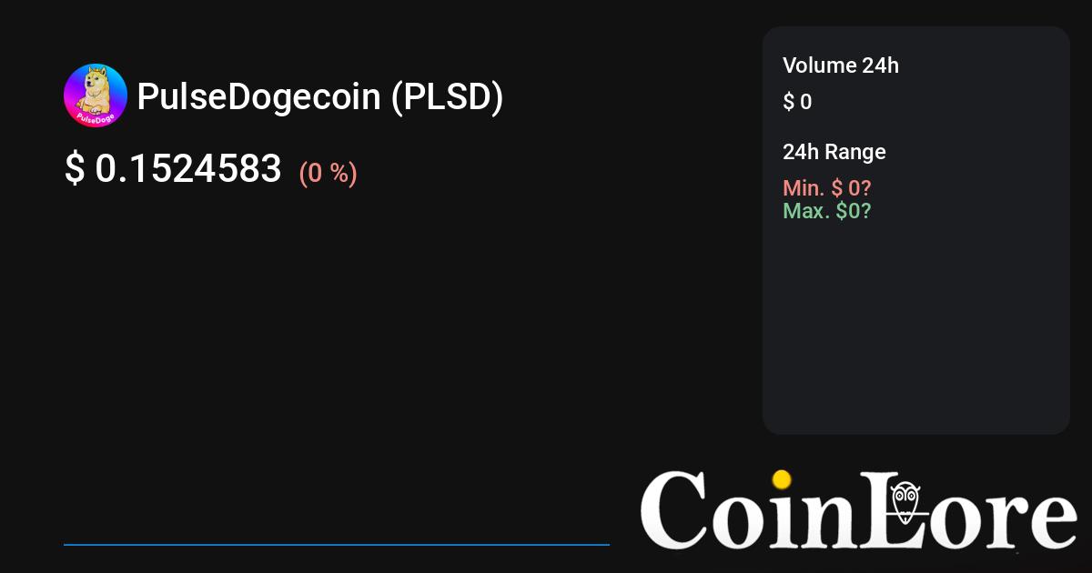 PulseDogecoin Price, Chart, Market Cap, PLSD Coin Essentials | CoinLore