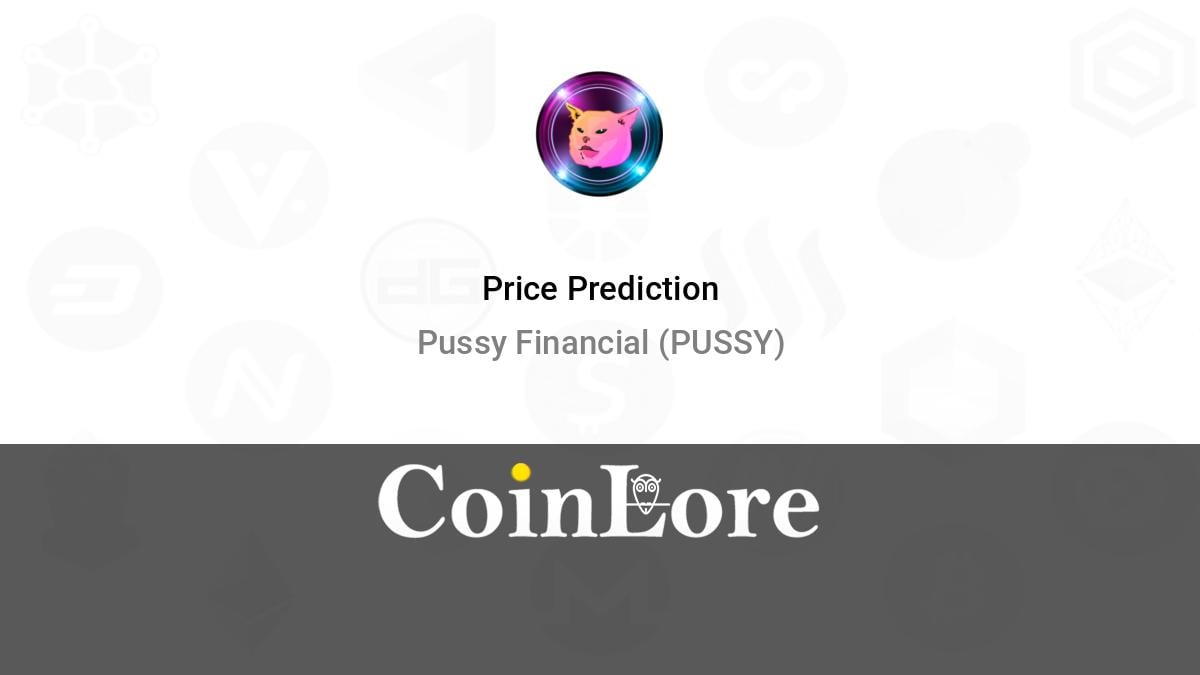 Pussy Financial Price prediction, Short/Long Forecast - CoinLore