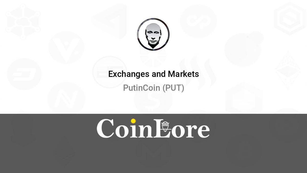 PutinCoin (PUT) Gdzie kupić, sprzedać | CoinLore