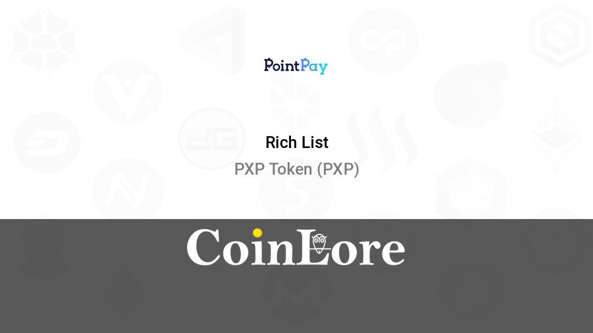 PXP Token Rich List - Top 100 Addresses | CoinLore