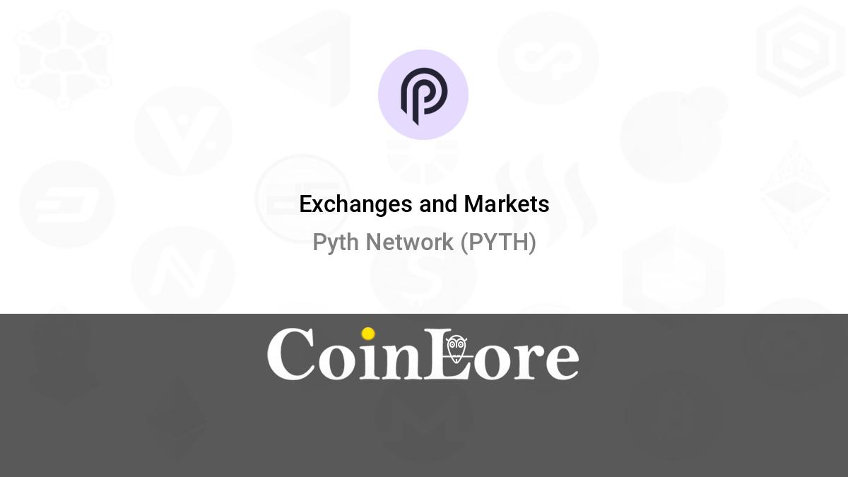 Pyth Network (PYTH) Exchanges - Where to Buy,Sell,Trade | CoinLore