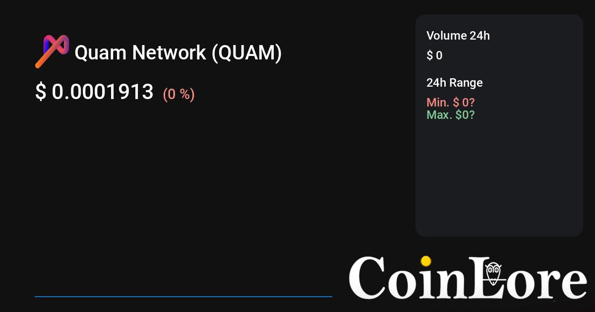 Quam Network Price, Chart, Market Cap, QUAM Coin Essentials | CoinLore