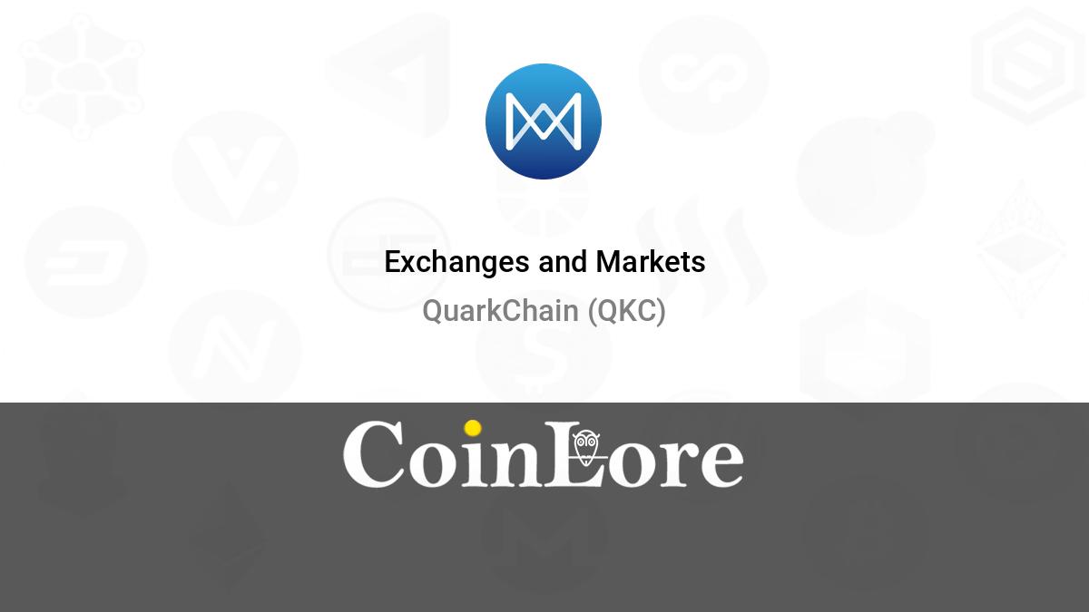 쿼크체인 (QKC) 거래소 | CoinLore
