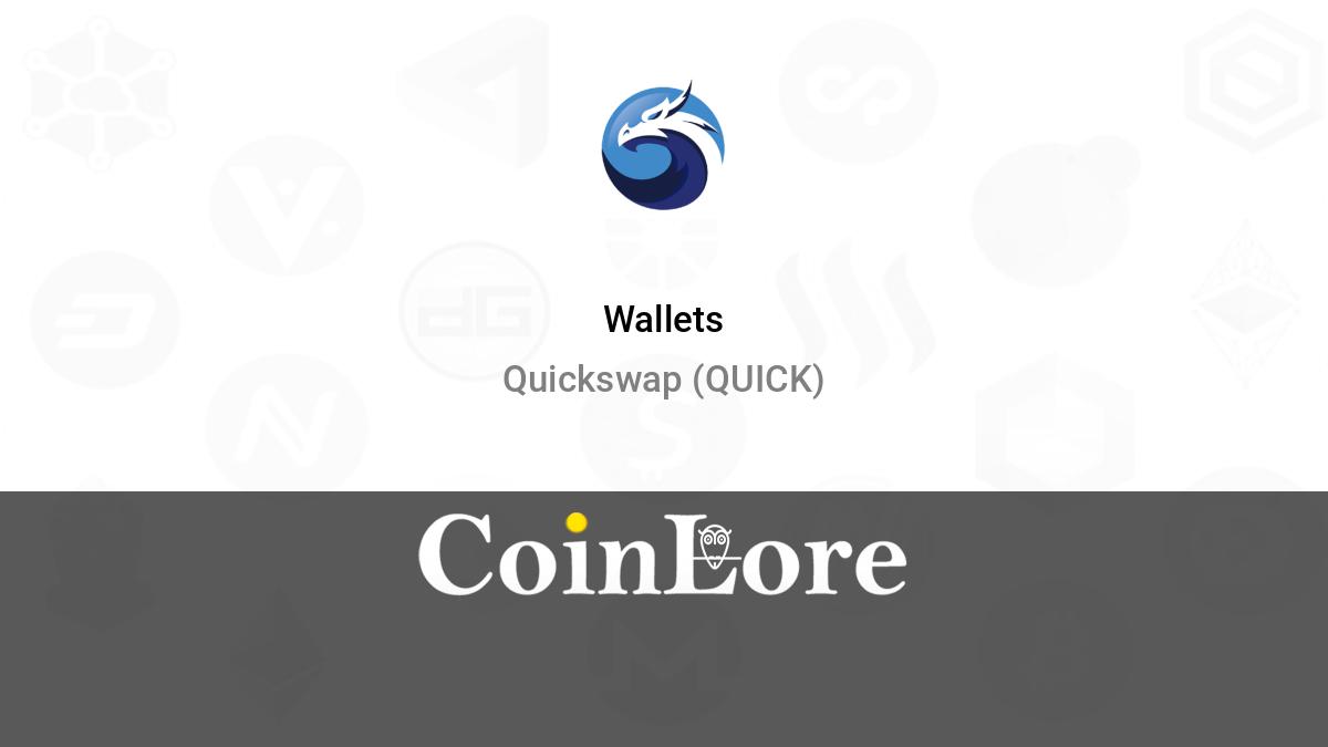 List of Top Quickswap (QUICK) Wallets | CoinLore