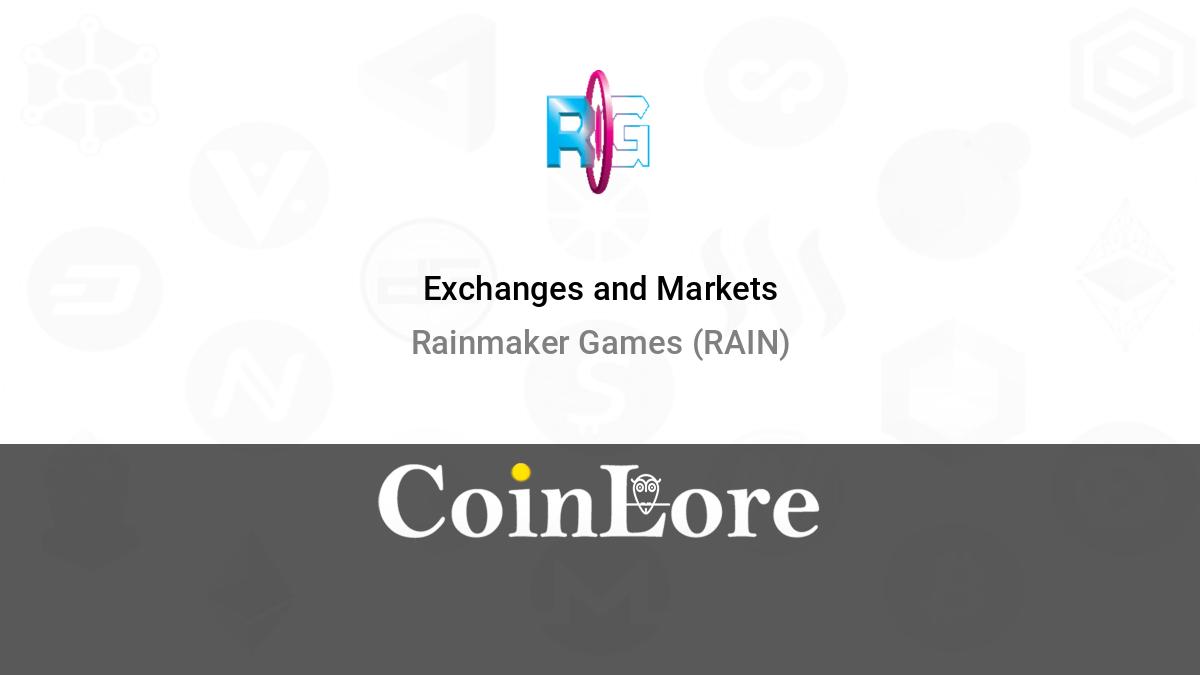 Rainmaker Games (RAIN) Exchanges - Where to Buy,Sell,Trade | CoinLore