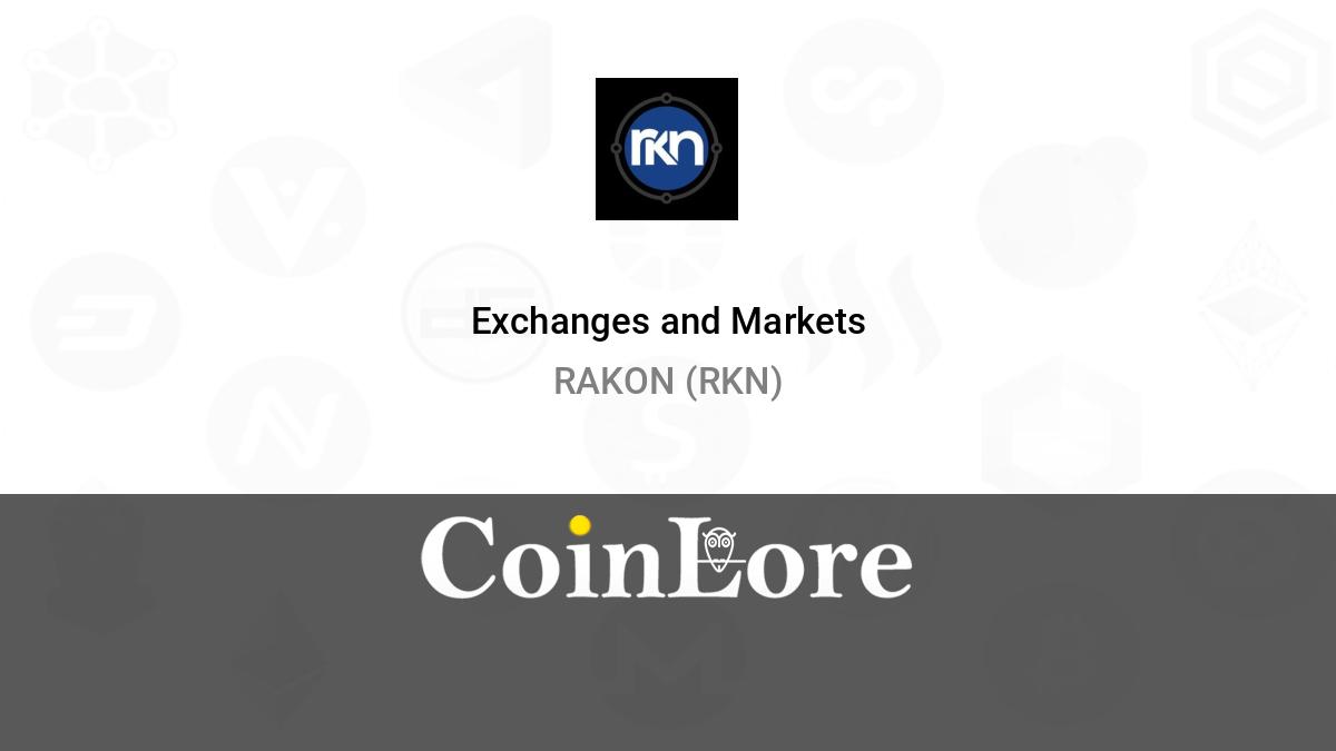 RAKON (RKN) Exchanges - Where to Buy,Sell,Trade | CoinLore