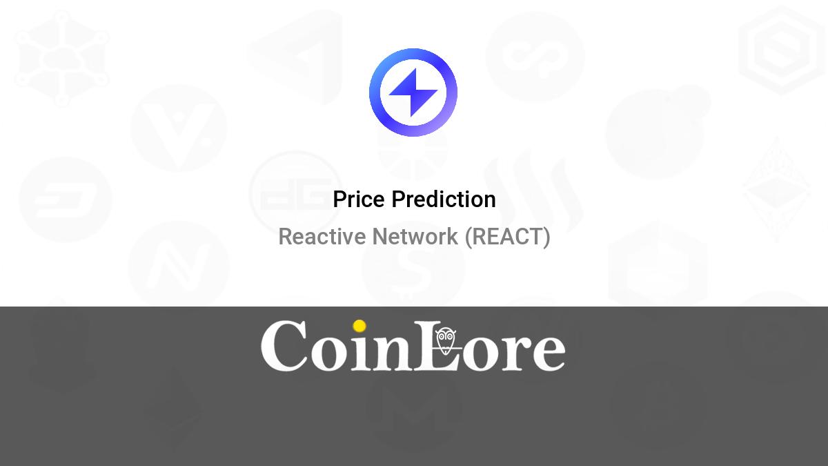 Reactive Network Price prediction, Short/Long Forecast - CoinLore