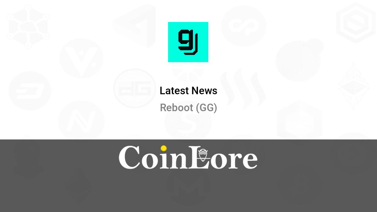 Reboot (GG) News | CoinLore