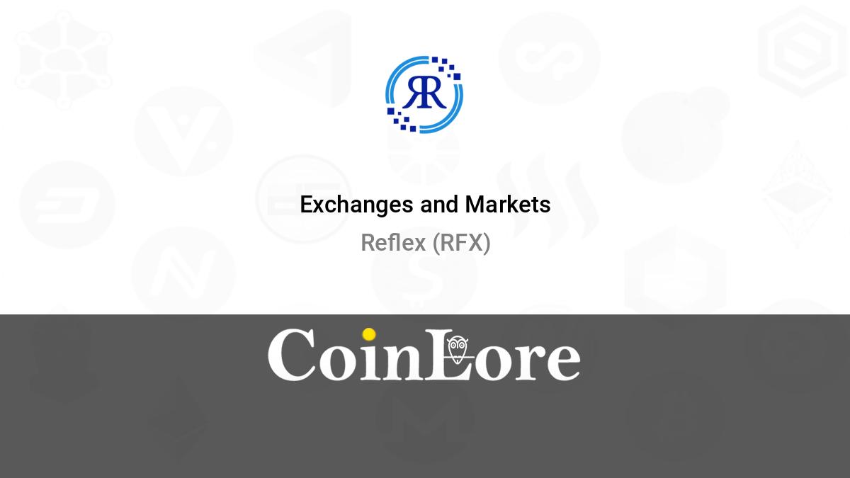Reflex (RFX) Exchanges - Where to Buy,Sell,Trade | CoinLore