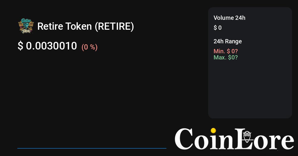 Retire Token Price, Chart, Market Cap, RETIRE Coin Essentials | CoinLore