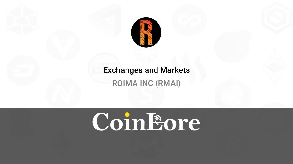 ROIMA INC (RMAI) Exchanges - Where to Buy,Sell,Trade | CoinLore