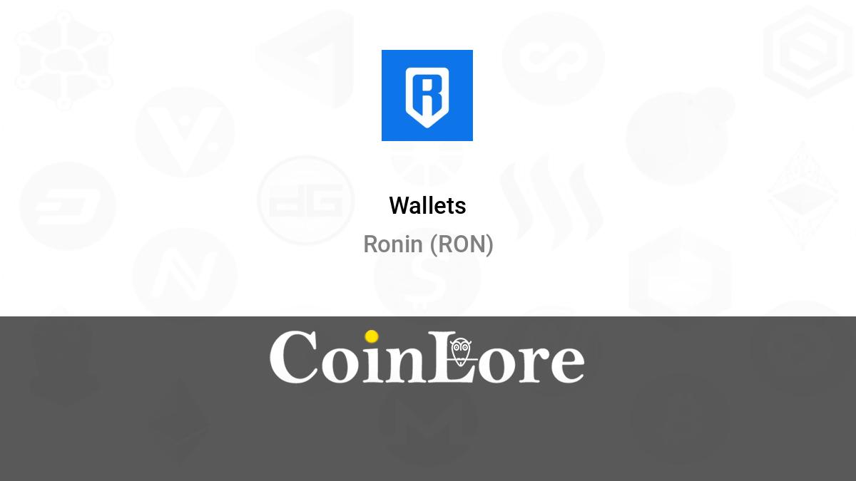 List of Top Ronin (RON) Wallets | CoinLore