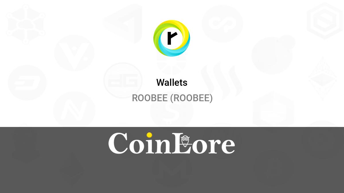 List of Top Roobee (ROOBEE) Wallets | CoinLore