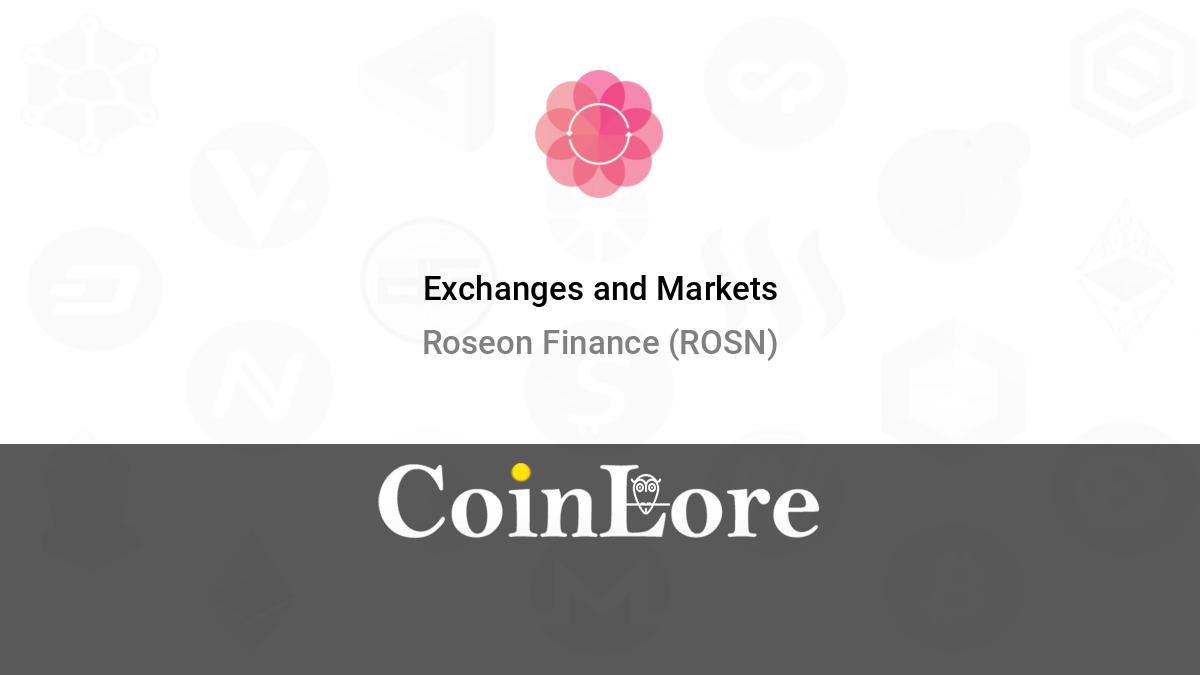 Roseon Finance (ROSN) どこで 買う べき | CoinLore