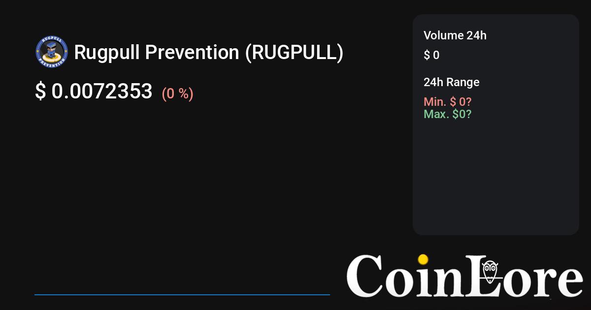Rugpull Prevention Price, Chart, Market Cap, RUGPULL Coin Essentials ...