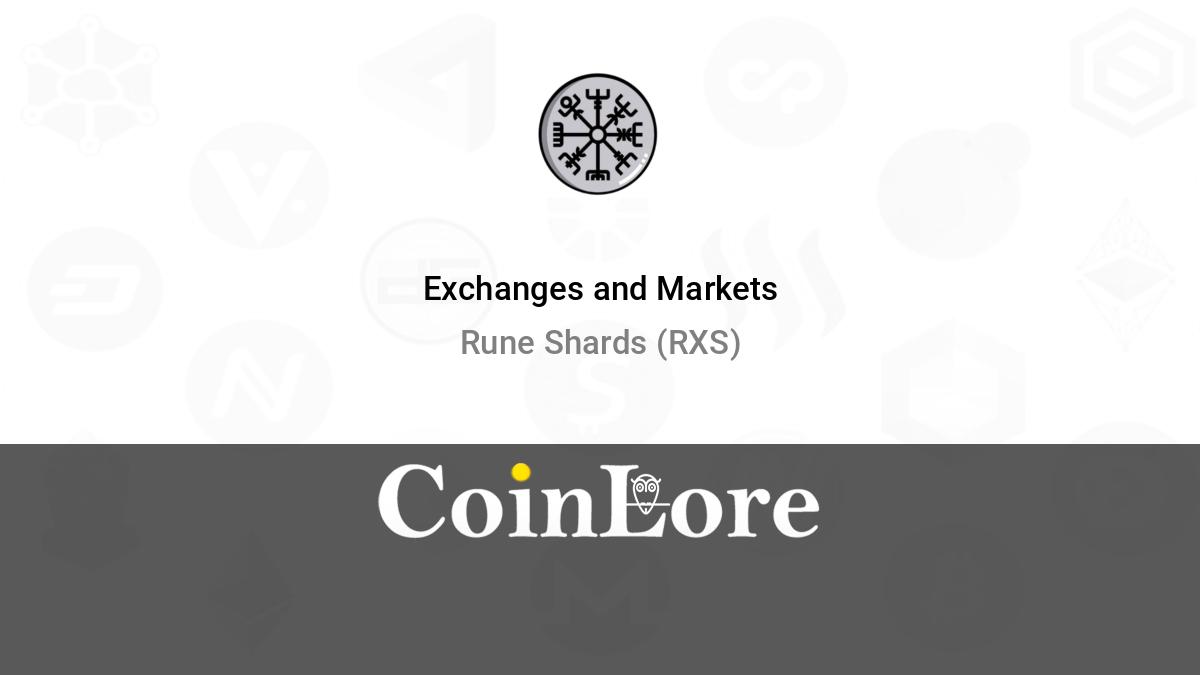 Rune Shards (RXS) どこで 買う べき | CoinLore