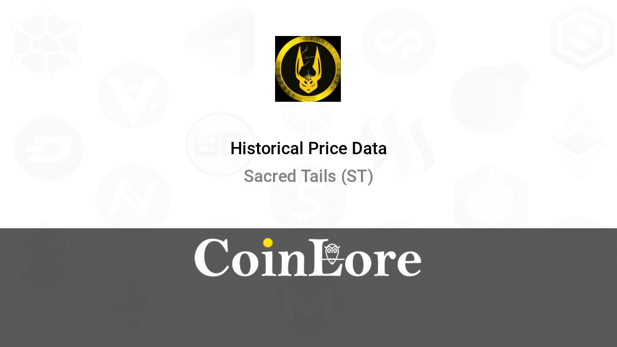 Sacred Tails (ST) Historical Prices | CoinLore